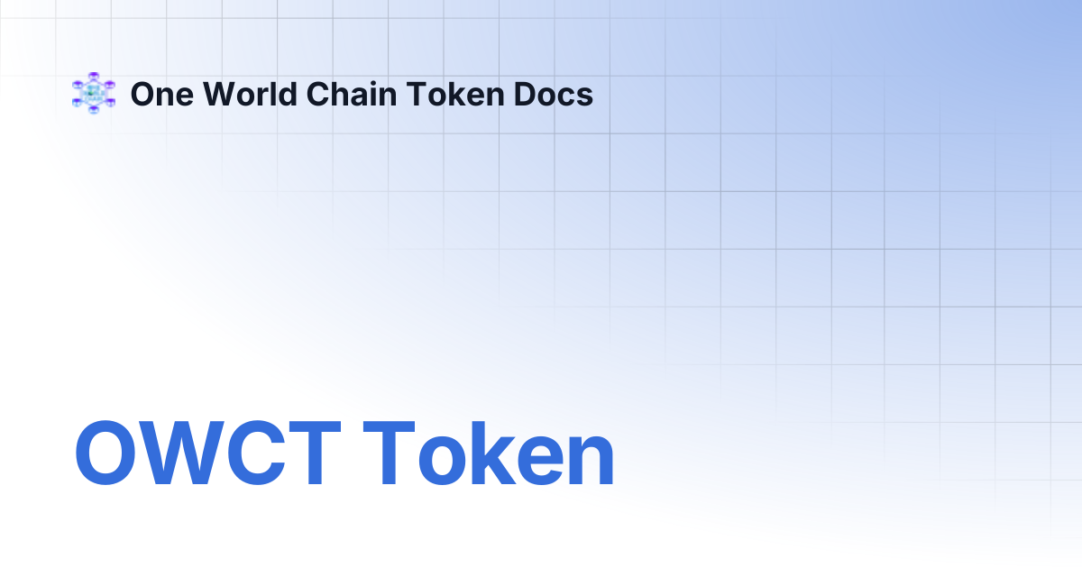 OWCT Token | One World Chain Token Docs